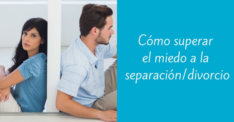 Cómo superar el miedo a la separación o al divorcio - Miren Zurutuza ...